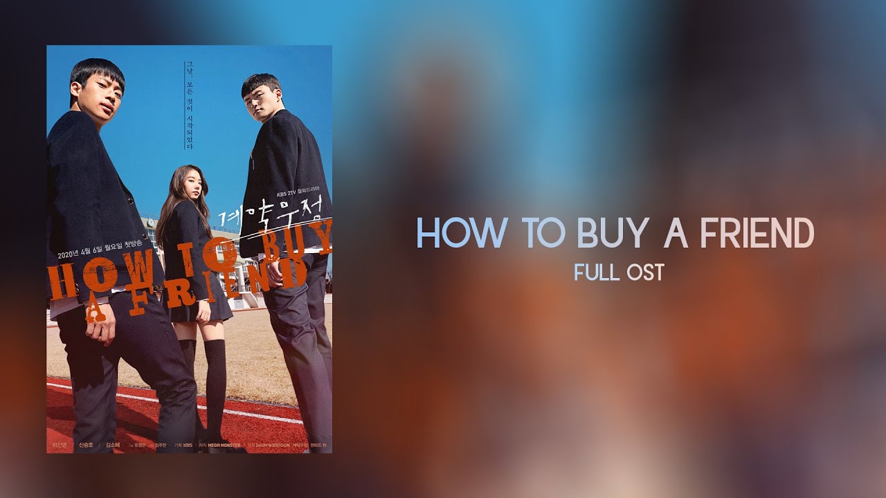 How To Buy a Friend Full OST (계약우정 Full OST) - YouTube