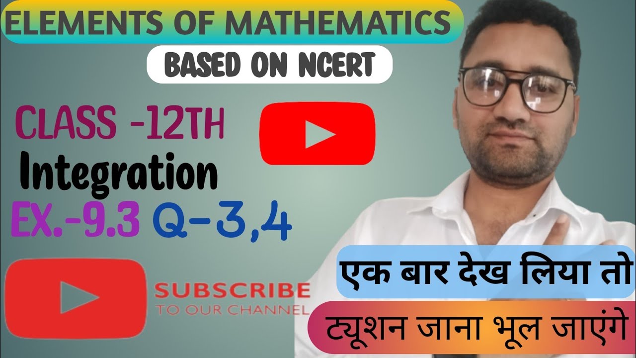 Class 12 |Elements of Mathematics| Chapter 9 | Integration | Ex. 9.3 Q ...