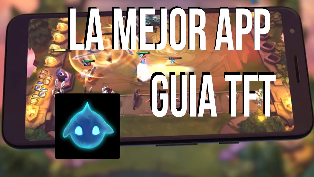 LA MEJOR APP GUIA TFT GRATIS! - YouTube