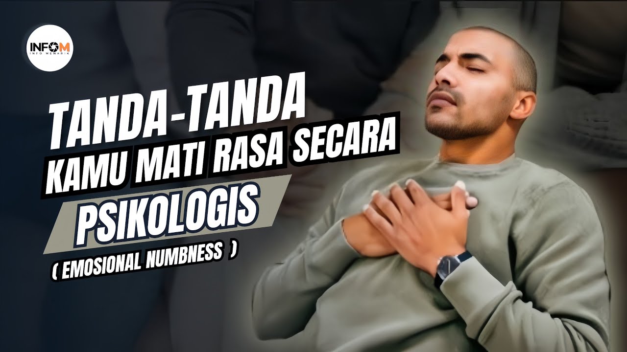 Tanda Kamu Berada Dalam Fase Mati Rasa | (EMOTIONAL NUMBNESS) - YouTube