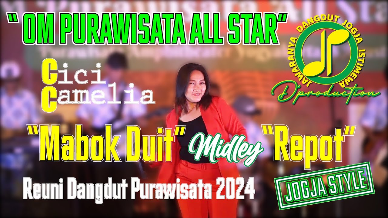 CICI CAMELIA PURAWISATA ALL STAR Mabok Duit Repot MIX - YouTube