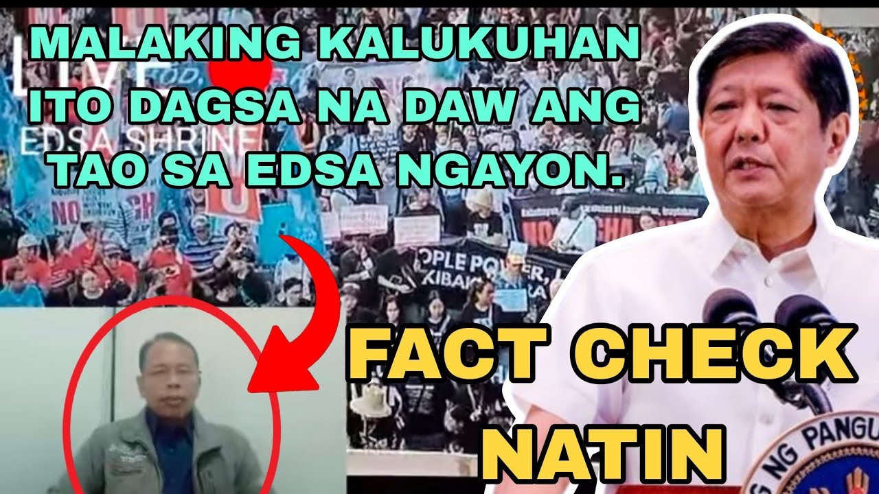 MALAKING KALUKUHAN ITO. ITO NA DAW ANG TAO SA EDSA NGAYON. FACT CHECK ...