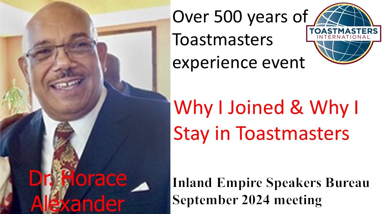 Why I Joined and Why I Stay in Toastmasters - Dr. Horace Alexander ...