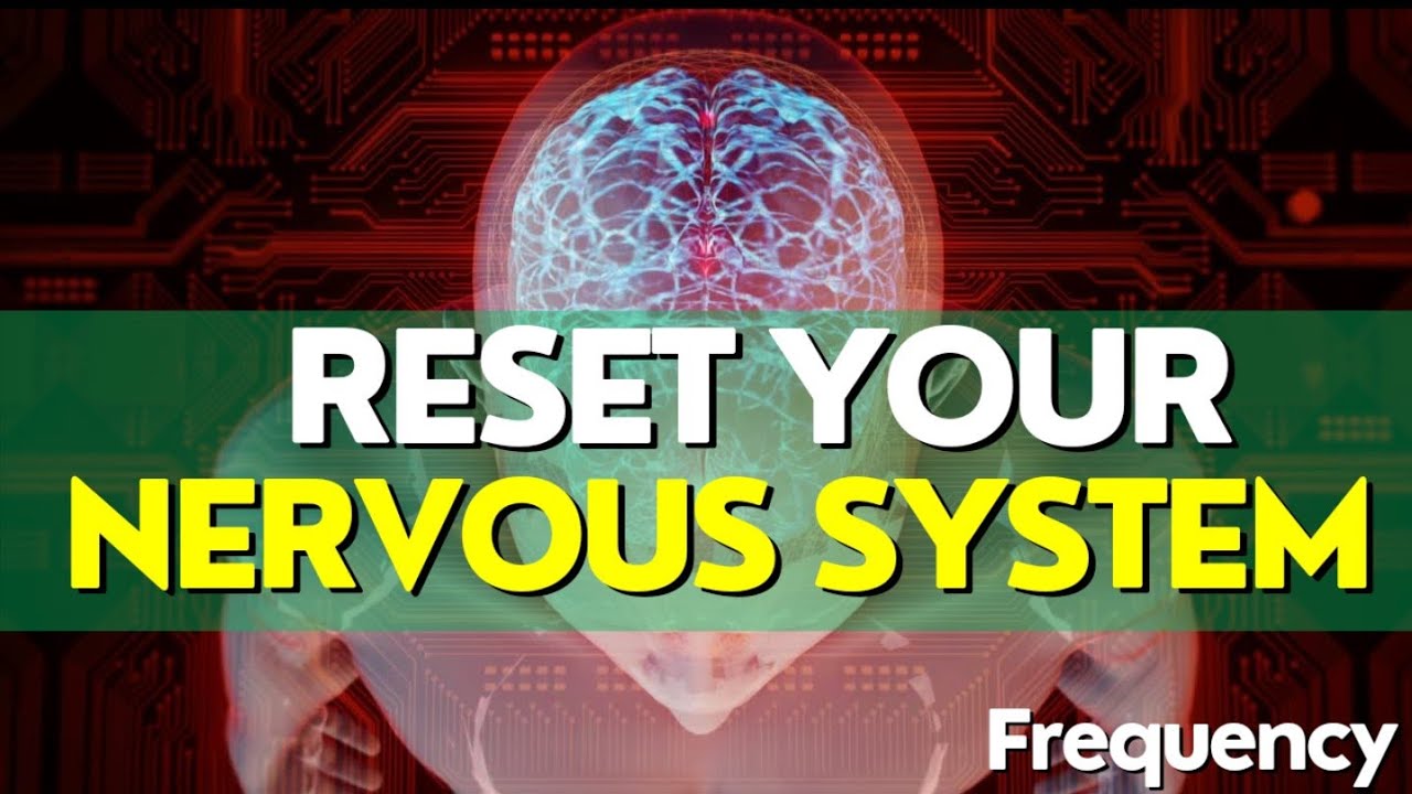 Reset Your Nervous System Frequency,Healing Mind & Body Tone - YouTube