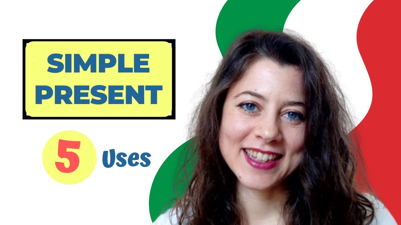 5 USES of the SIMPLE PRESENT (in spoken Italian) - YouTube