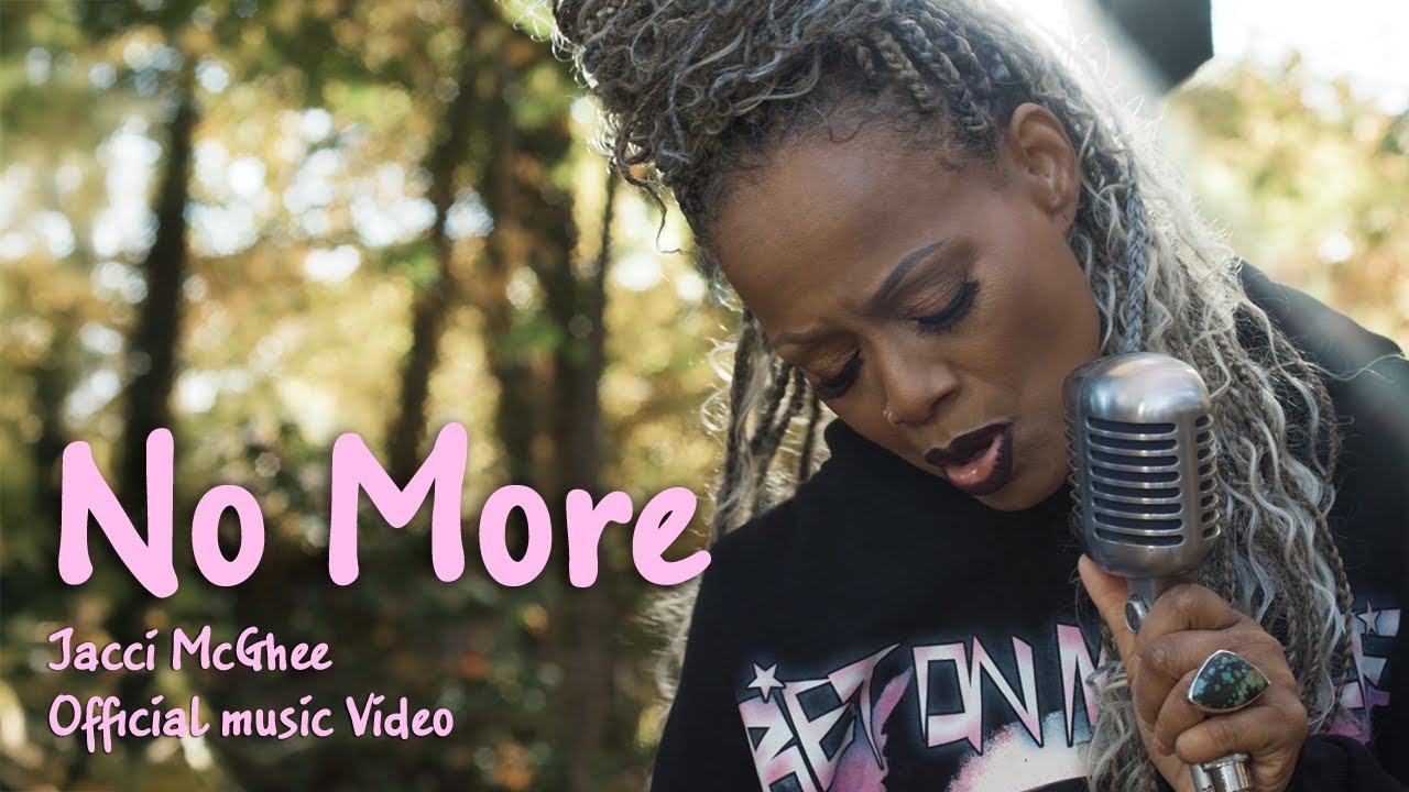 Jacci McGhee - NO MORE (Official Music Video) - YouTube