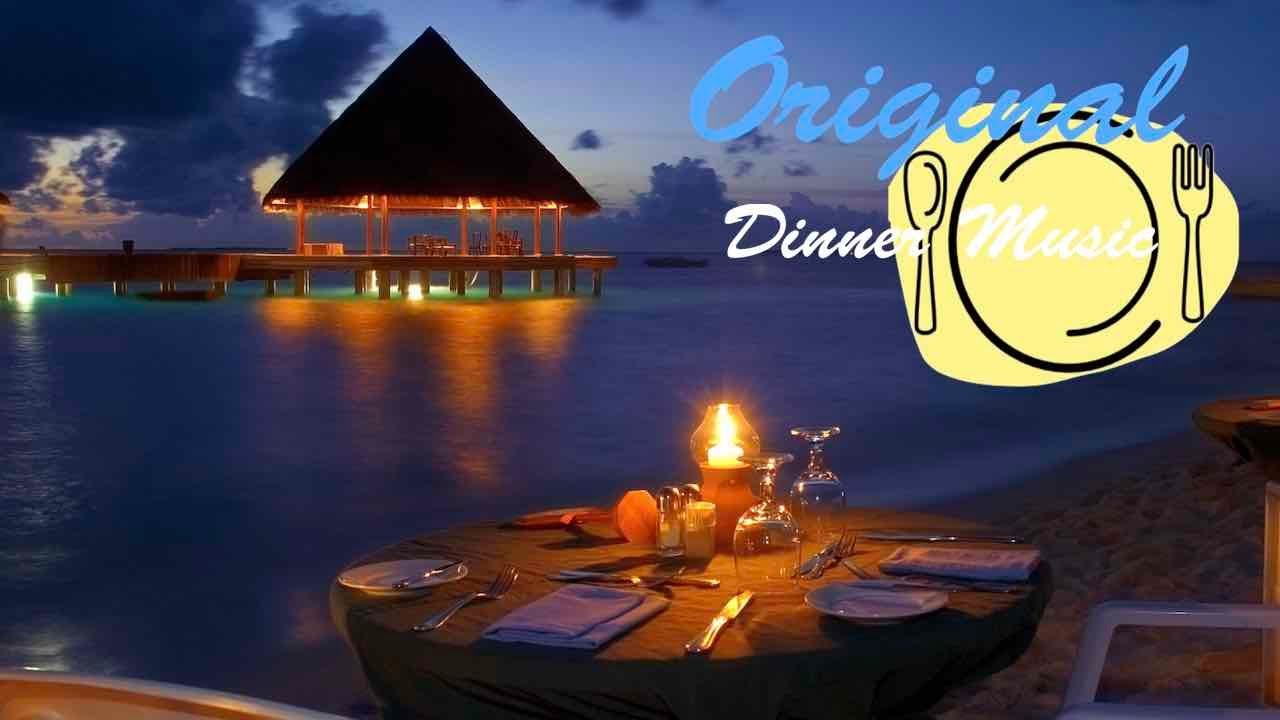 Dinner Music with Dinner Music Playlist: Best 2 HOURS of Dinner Music ...