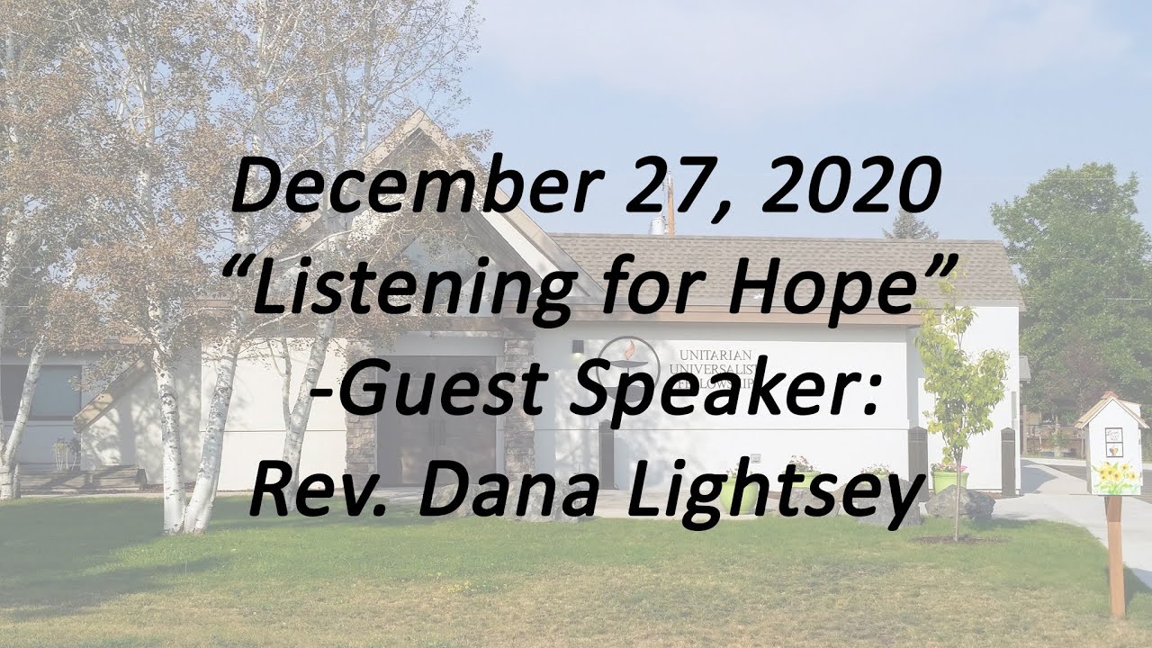 12/27/2020 Sunday Sermon: "Listening for Hope" with Rev. Dana Lightsey ...