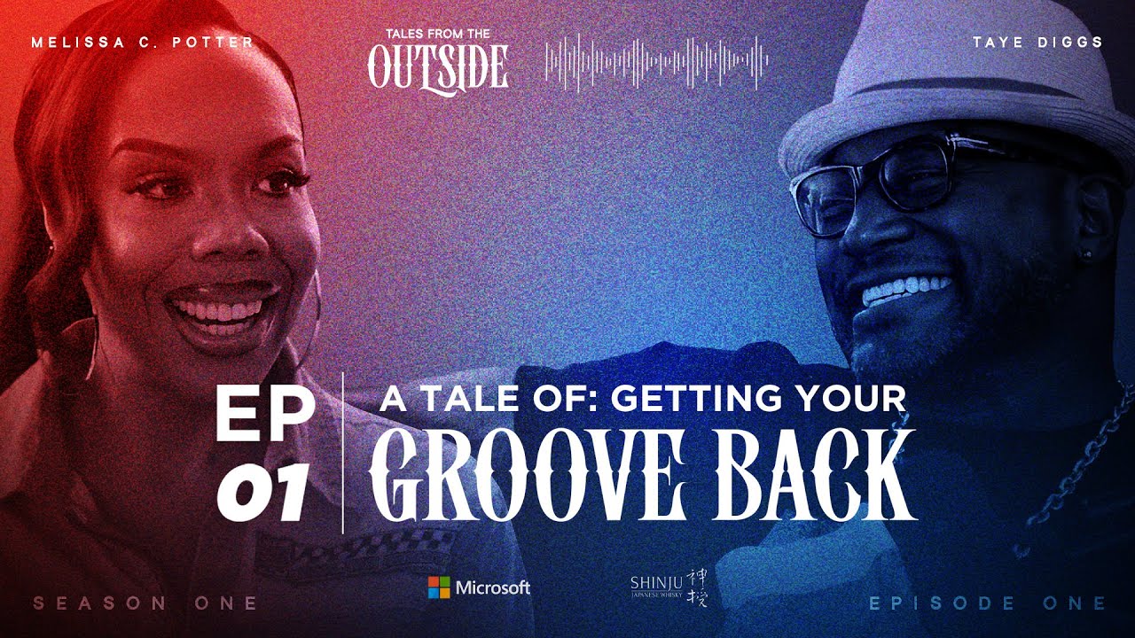 Tales from the Outside | Ep.101 A Tale Of: Getting Your Groove Back w ...