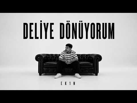 EK1N - DELİYE DÖNÜYORUM