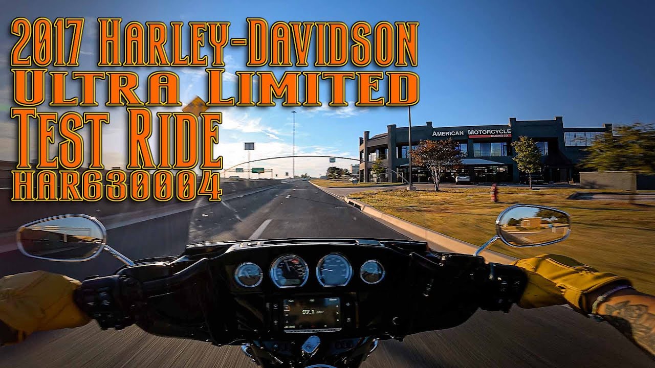 HAR630004 2017 Harley Davidson Ultra Limited Test Ride - YouTube