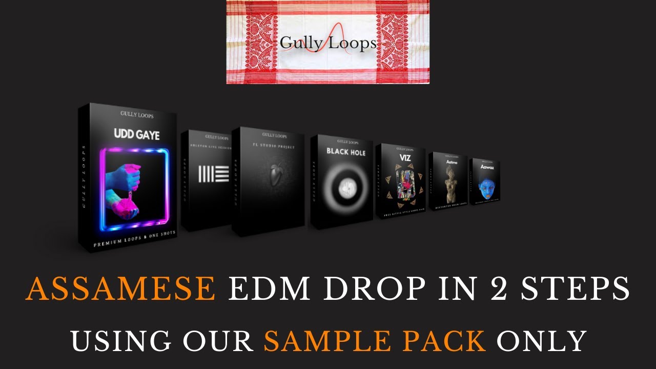 Let's Make Assamese EDM Drop In 2 Steps | UDD GAYE Sample Pack & Song ...
