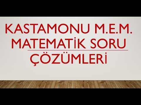 KASTAMONU M.E.M. MAYIS AYI MATEMATİK SORU ÇÖZÜMLERİ