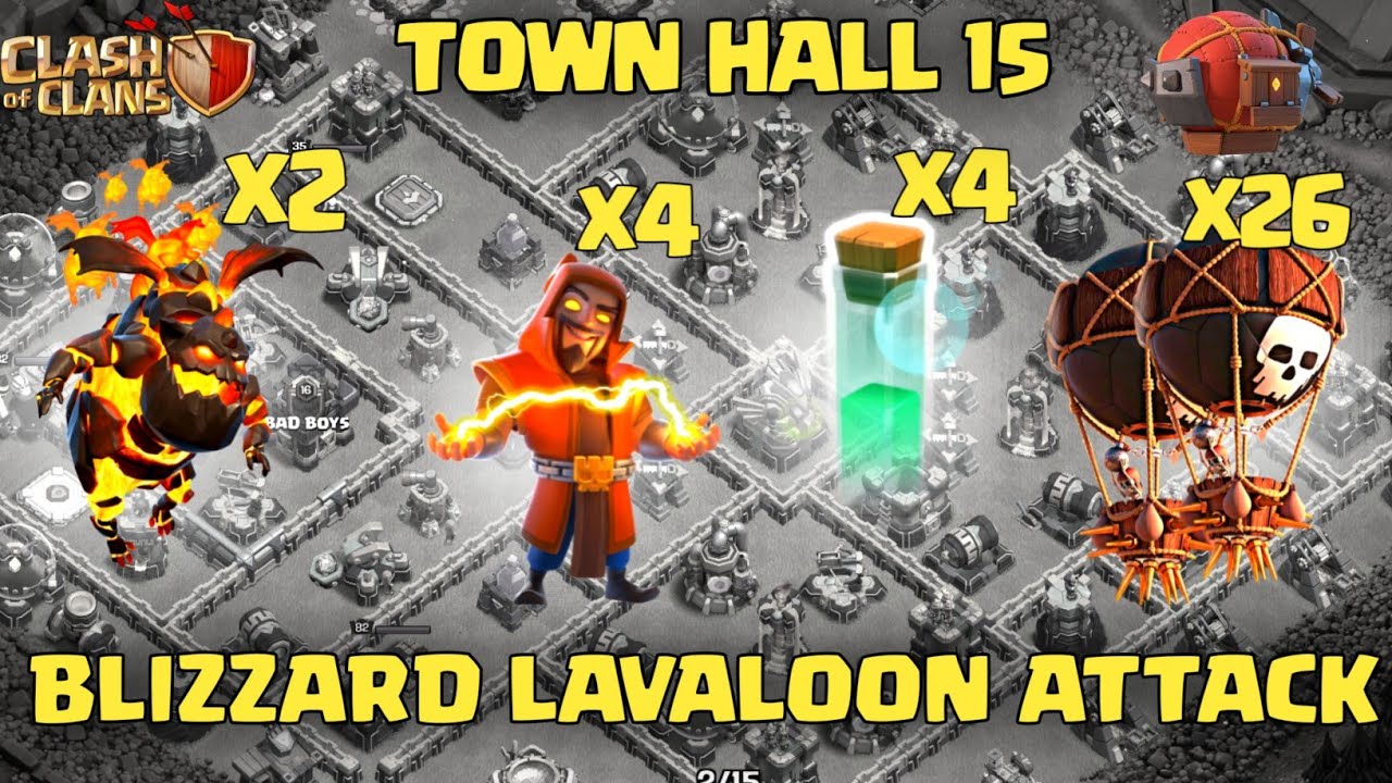 Power Of Blizzard At Th15 | Th15 Blizzard Lavaloon Attack Strategy | Easy 3 Star Th15 | Coc ...
