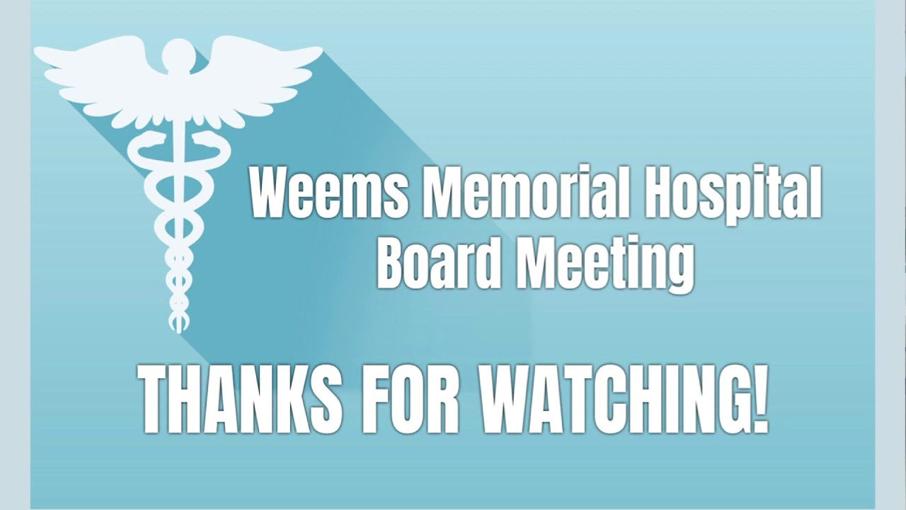 Weems Memorial Hospital Board Meeting - July 31, 2025 - YouTube