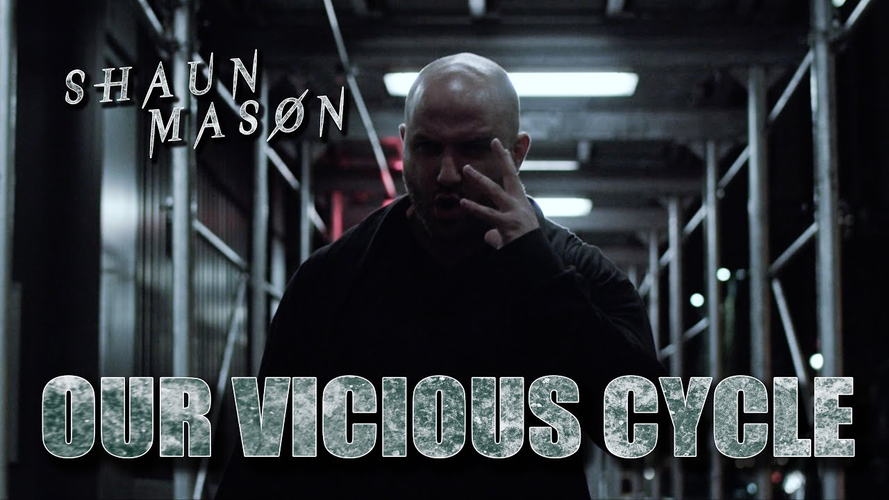 Shaun Mason - Our Vicious Cycle (Official Music Video) - YouTube