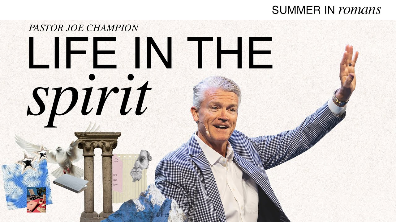 Life in the Spirit | Pastor Joe Champion | July 7th, 2024 - YouTube