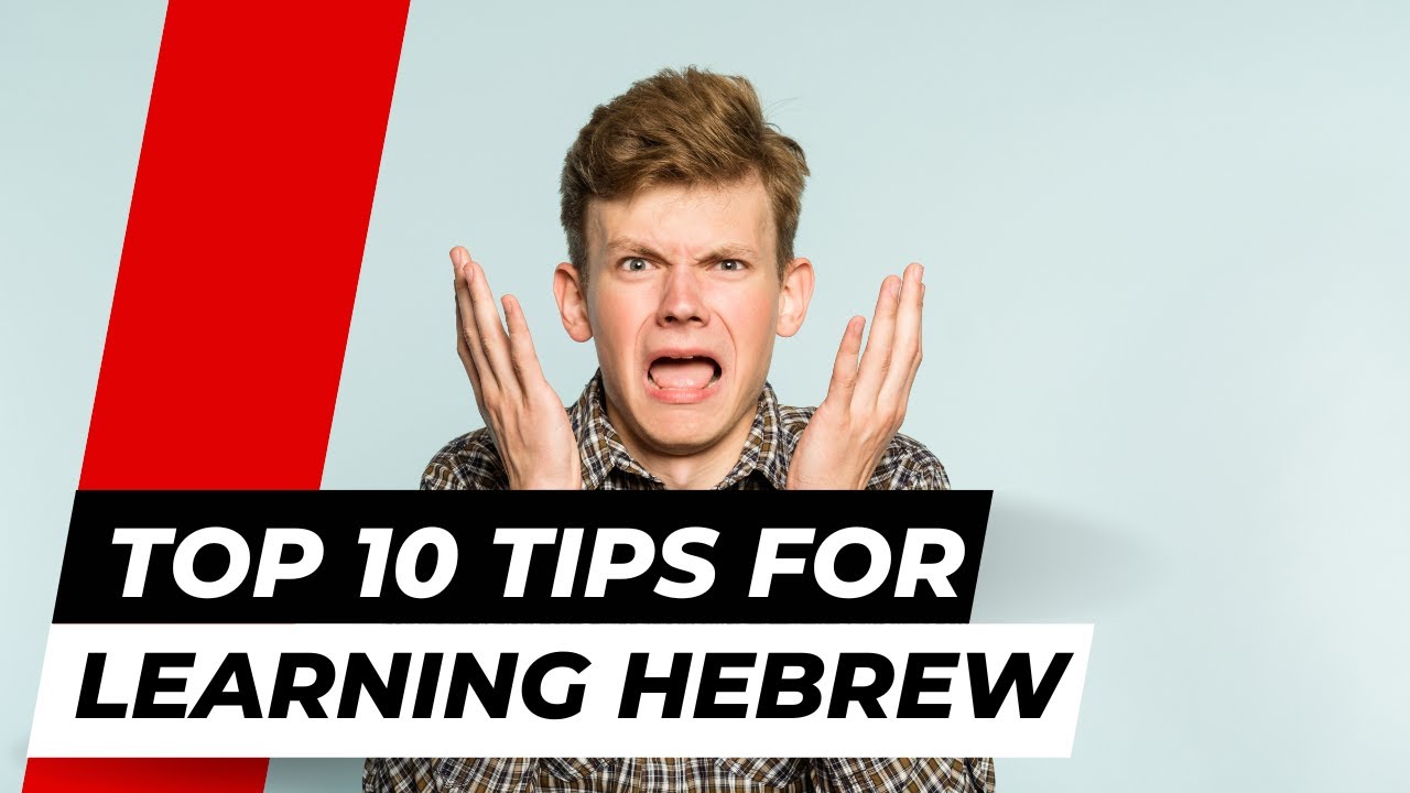 Top 10 Tips for Learning Hebrew - YouTube