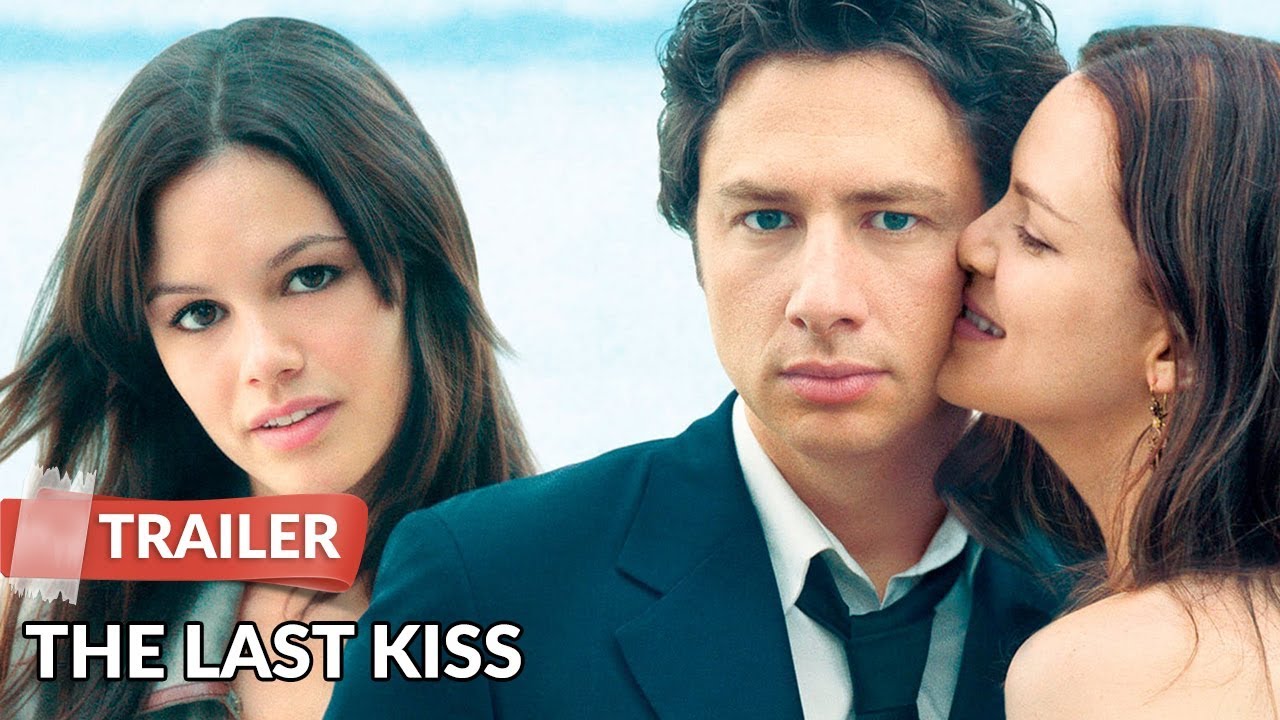 The Last Kiss 2006 Trailer Zach Braff Jacinda Barrett Youtube