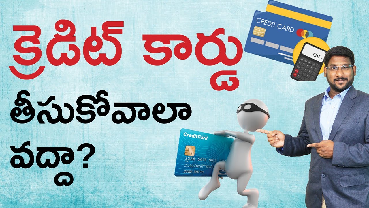 Credit Card In Telugu Should I Get A Credit Card Or Not Kowshik