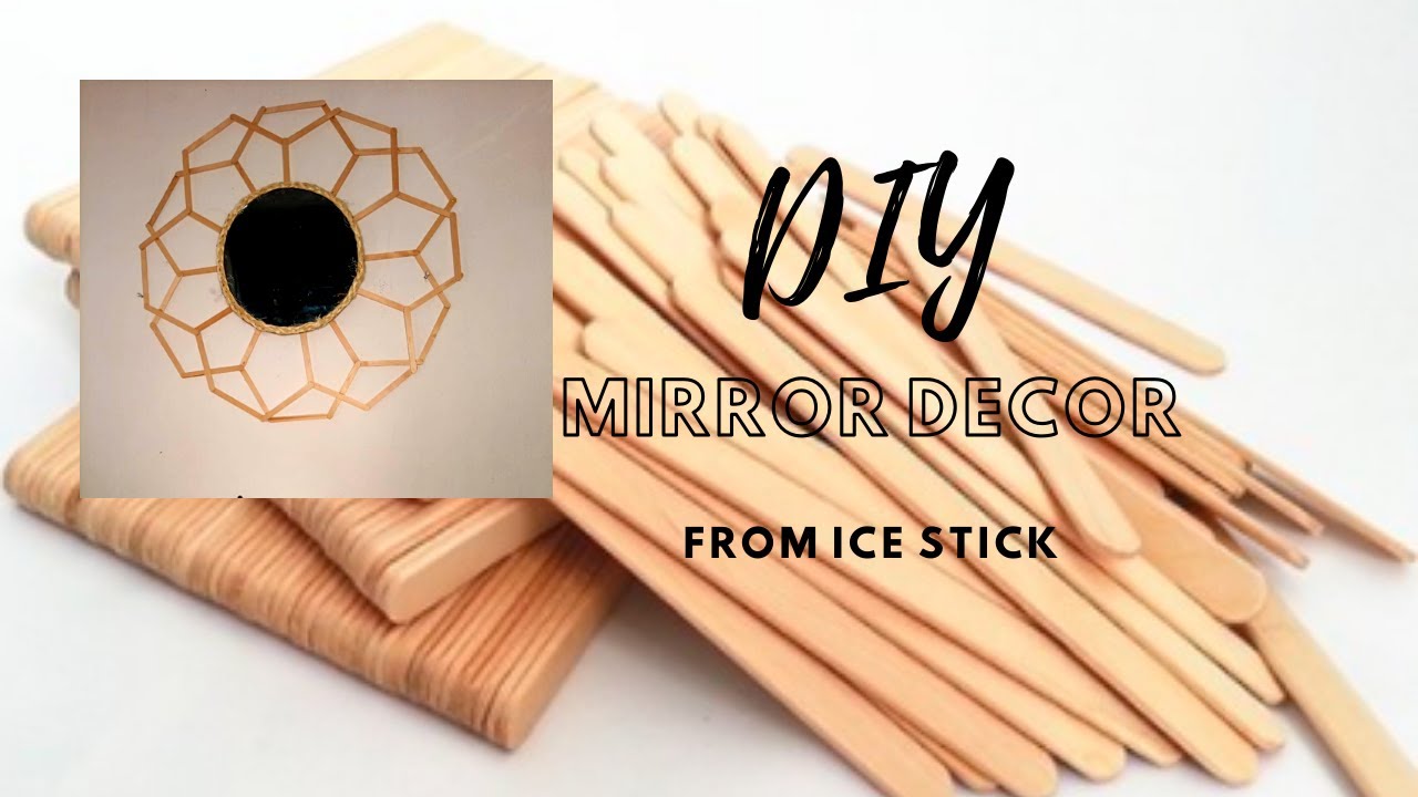 How to make Mirror Decor using Ice Stick | Popsicle Stick DIY - YouTube