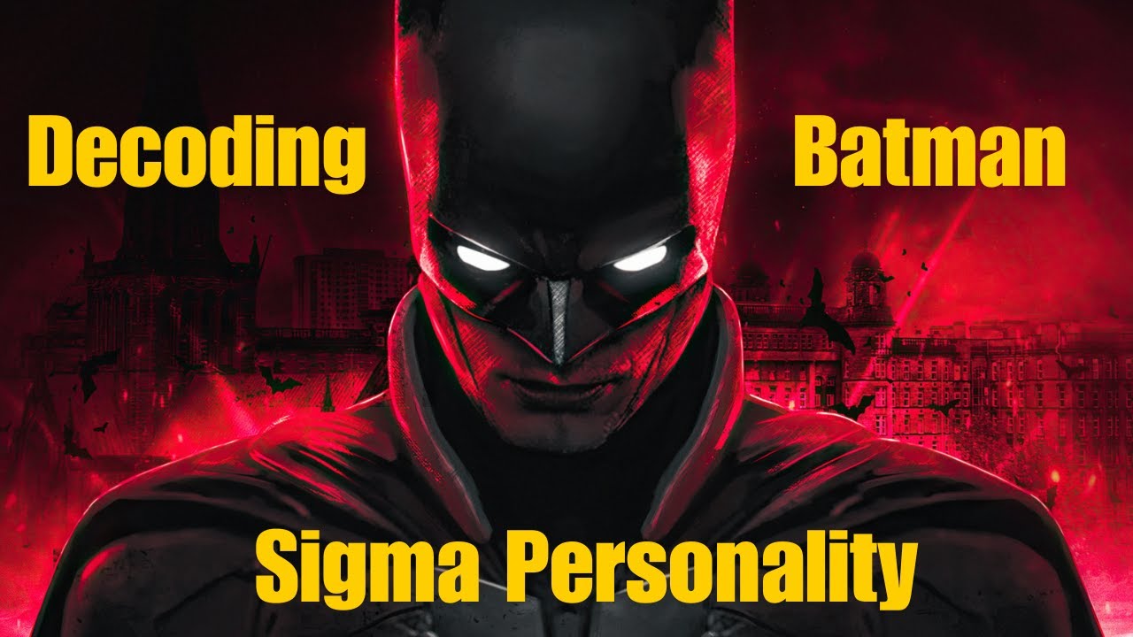 Decoding Batman : The Sigma Personality of Gotham - YouTube