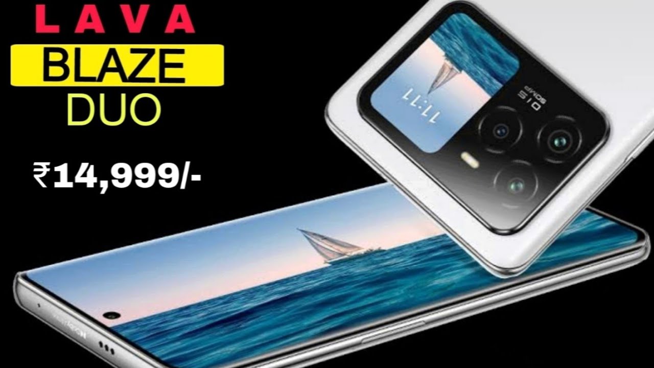 Lava Blaze Duo Launch Date In India, India Price, Dual Secondary ...