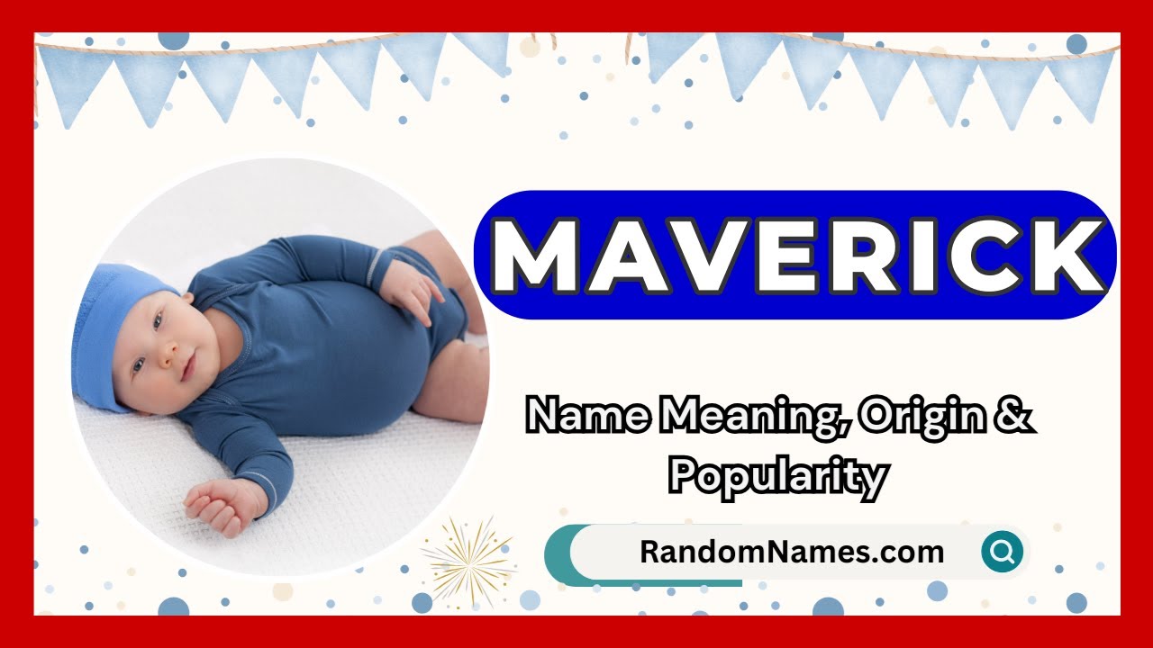 Maverick - Baby Boy Name Meaning, Origin & Popularity - RandomNames.com ...