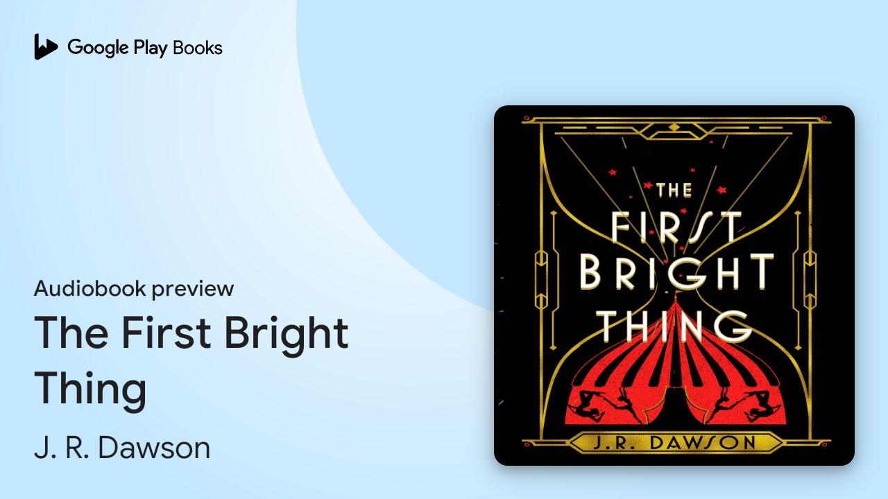 The First Bright Thing by J. R. Dawson · Audiobook preview - YouTube