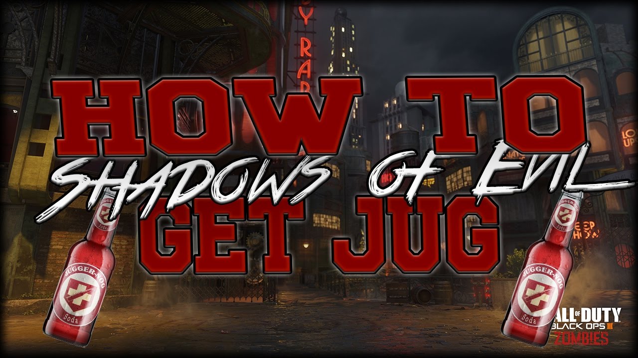 Bo3: How To Get Jug on Shadows of Evil - YouTube