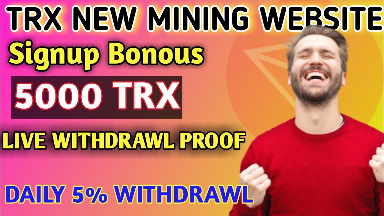 Best Tron Trx Cloud Mining Site Trx Todays New Site Trx Mining