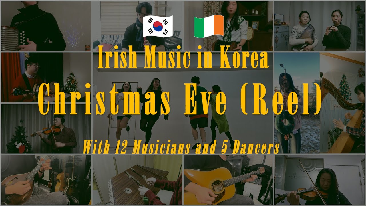 한국에서 만나는 아일랜드 음악과 춤, Irish Music in Korea ｜Christmas Eve (Reel) 합주 프로젝트 ...