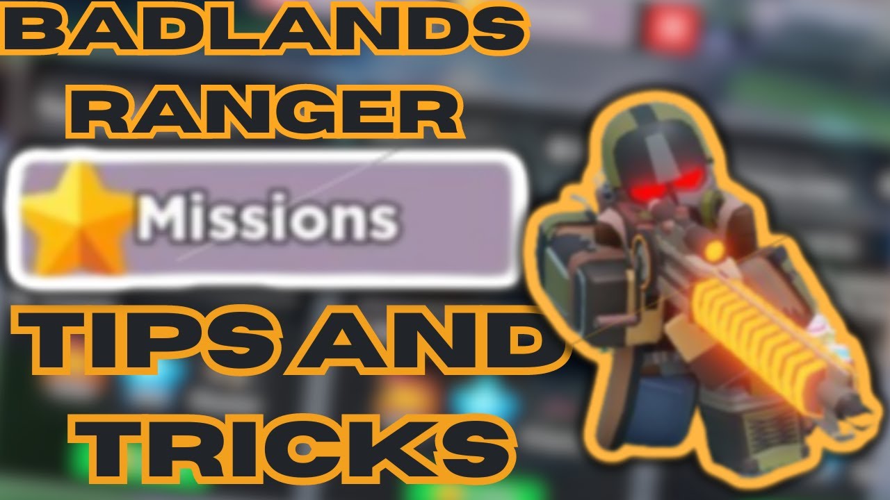 Badlands Ranger Mission Tips And Tricks [TDS] - YouTube