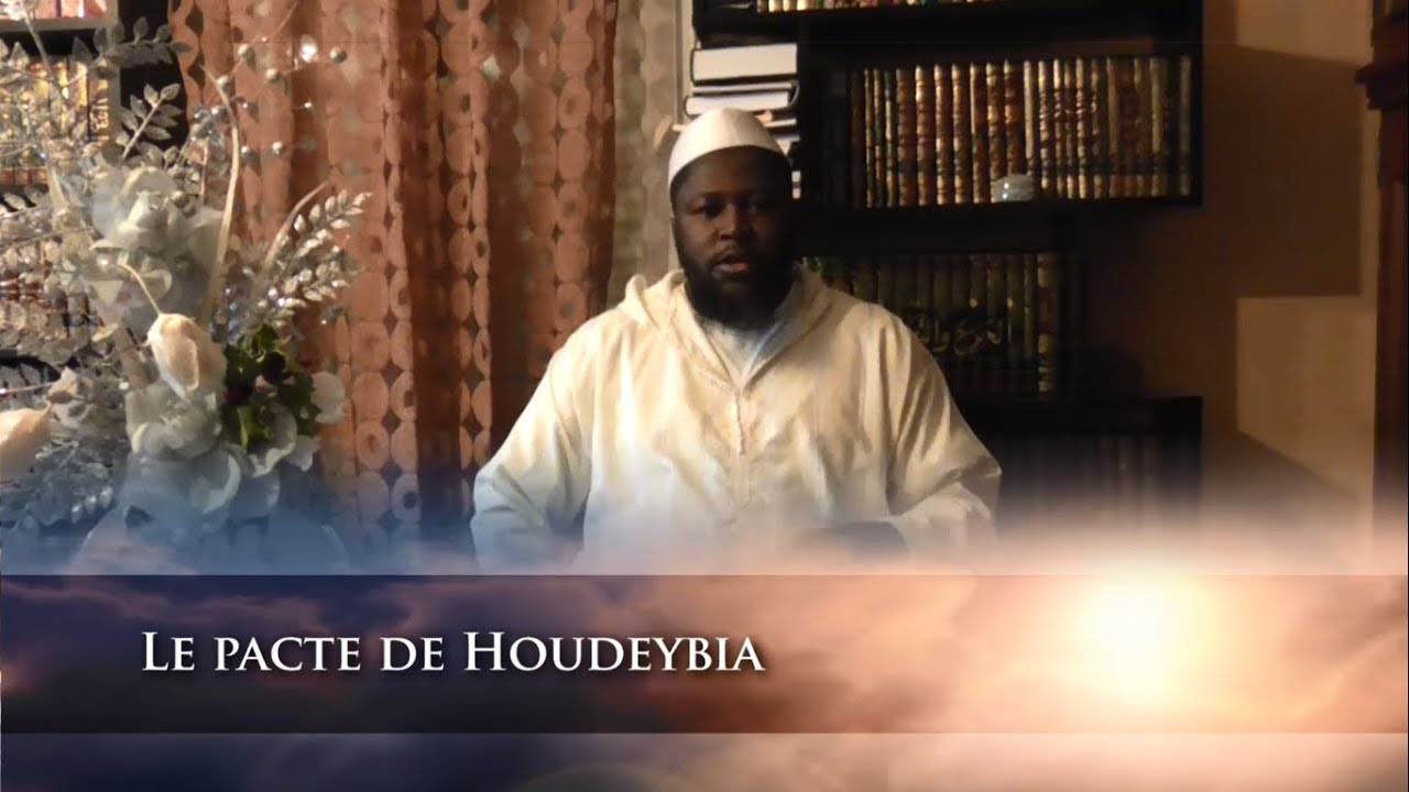 [Histoire du prophète Mohammed(sws)] Le pacte de houdeybia - Par Cheikh ...