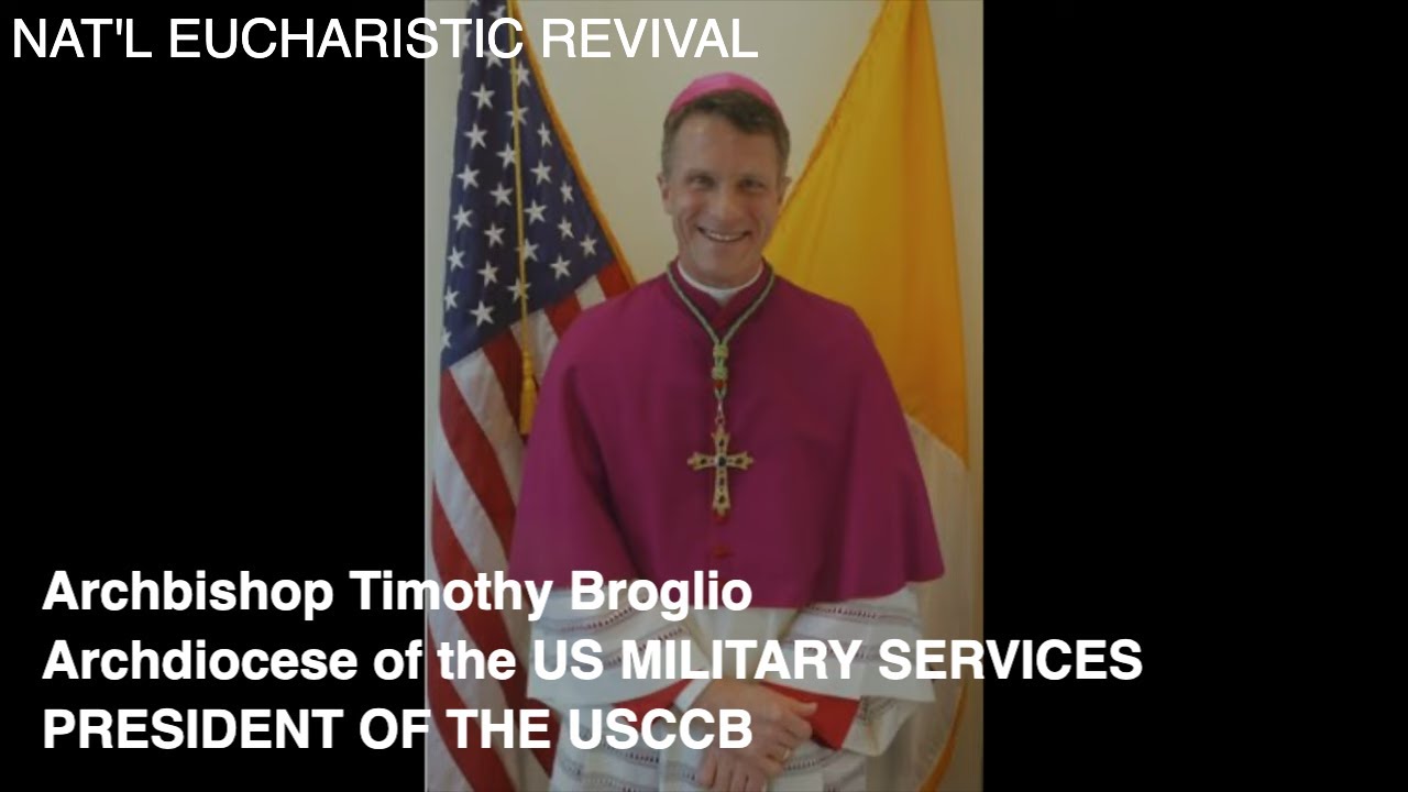 Archbishop Timothy Broglio, ARCH OF US MILITARY SERVICES. EUCHARISTIC ...