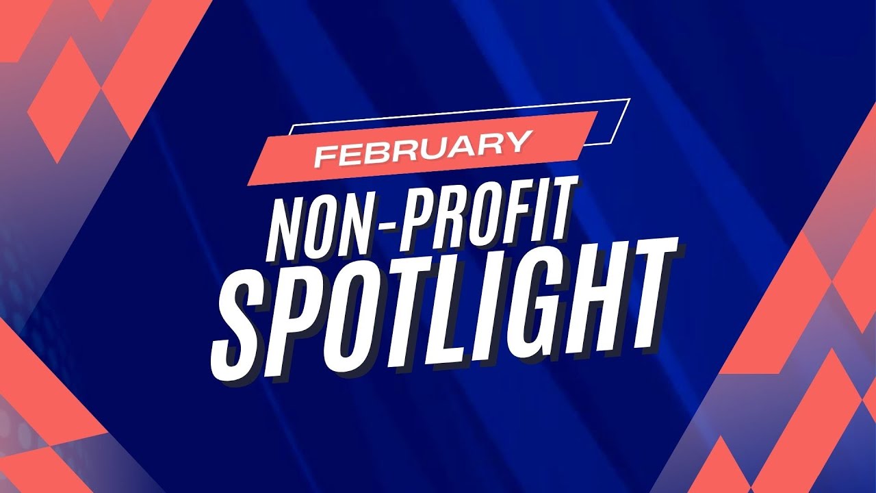 February Non Profit Spotlight - YouTube