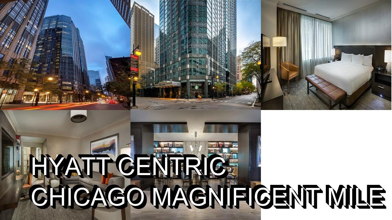 Hyatt Centric Chicago Magnificent Mile - YouTube