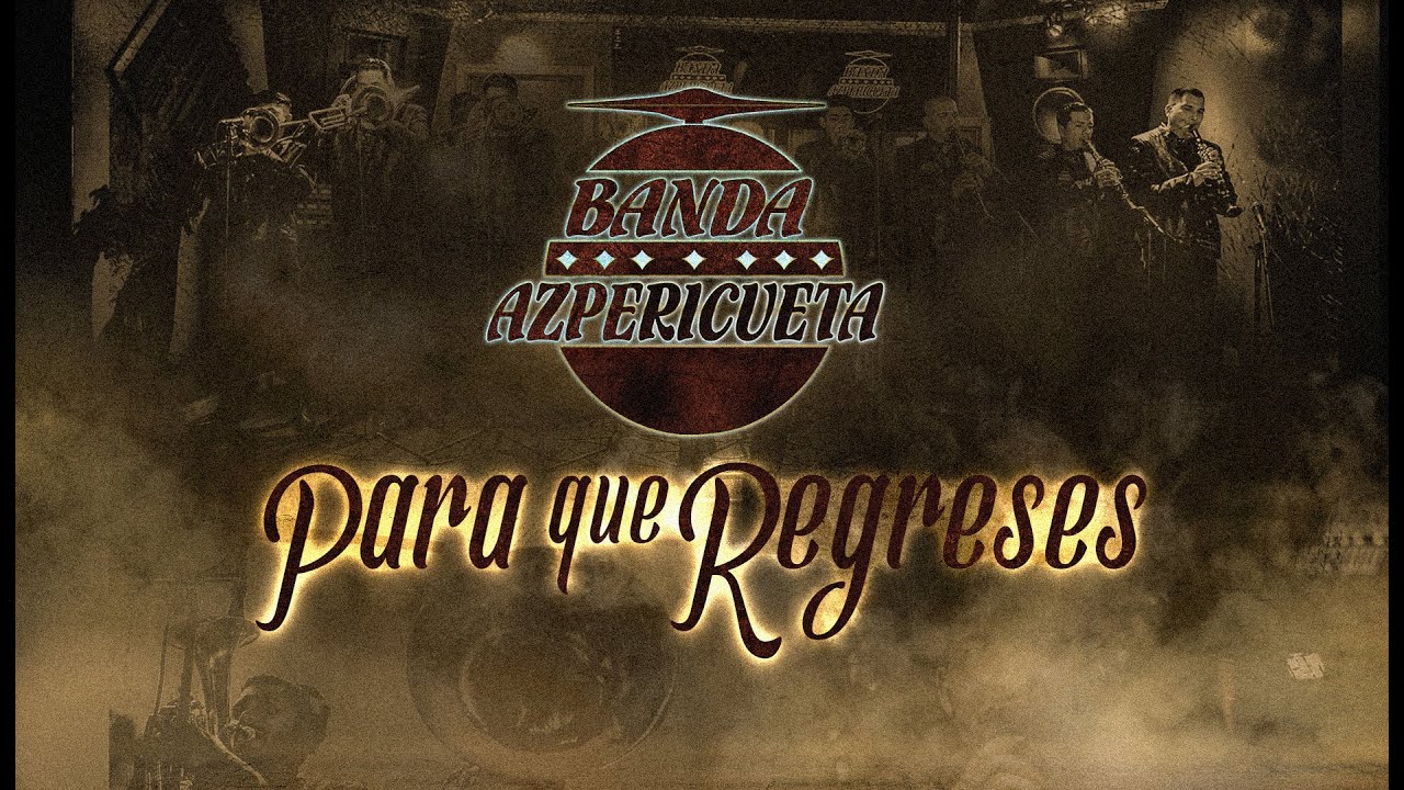 Banda AZ - Para Que Regreses (Banda 2020) In Studio - YouTube