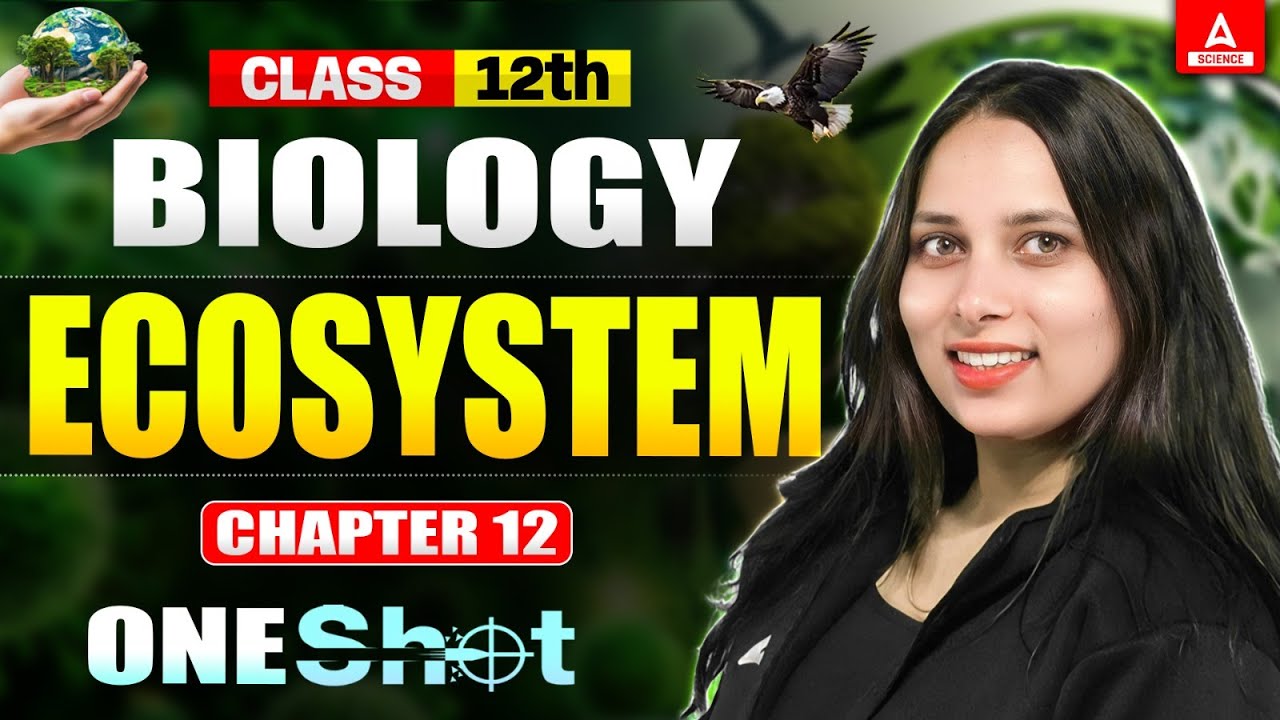 ECOLOGY One Shot | Class 12 Biology Chapter 12 | Board Exam 2025 - YouTube