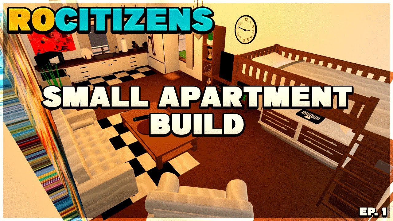 RoCitizens Builds Ep 1 Small Apartment - YouTube