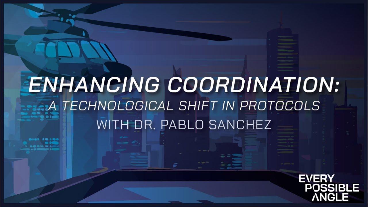 Enhancing Coordination: A Technological Shift in Protocols with Dr. Pablo Sanchez - YouTube