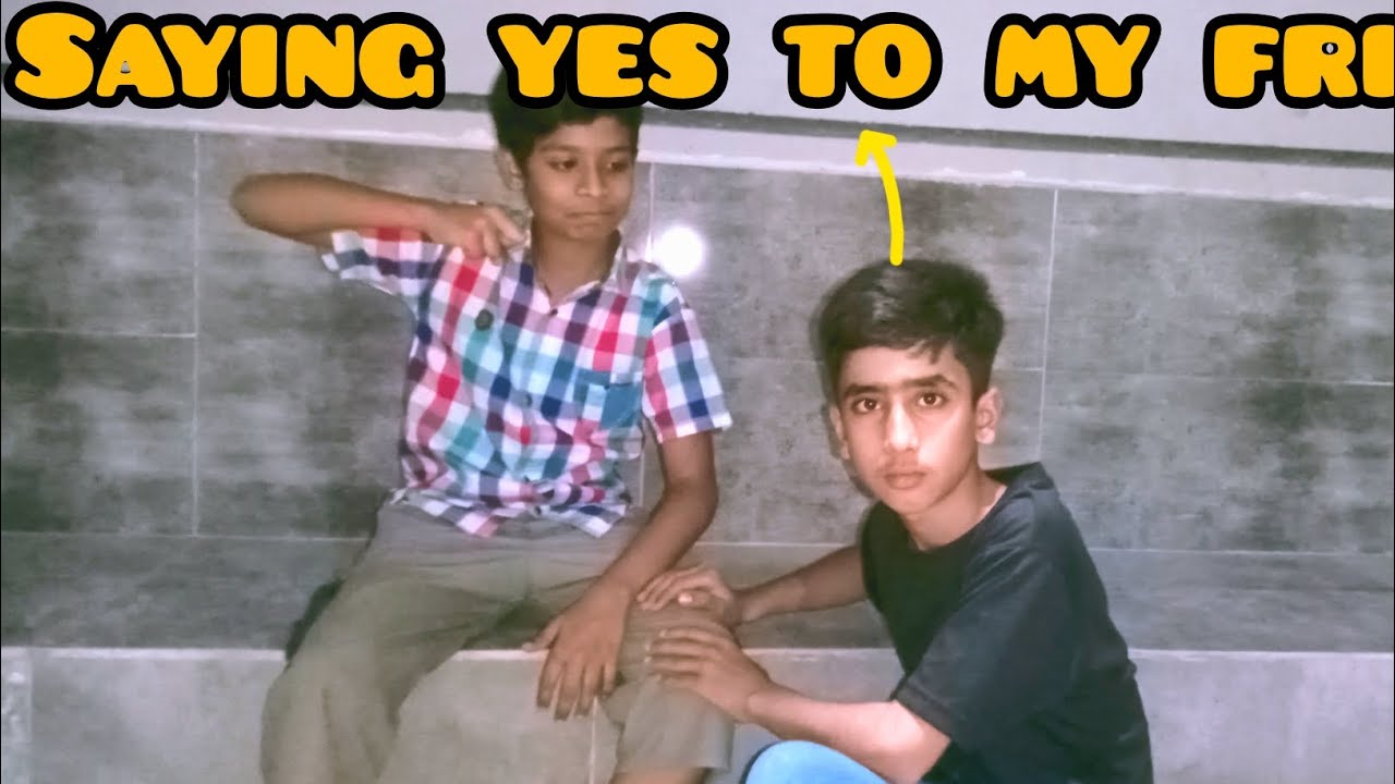 Saying yes to my friend for 24 hours - YouTube