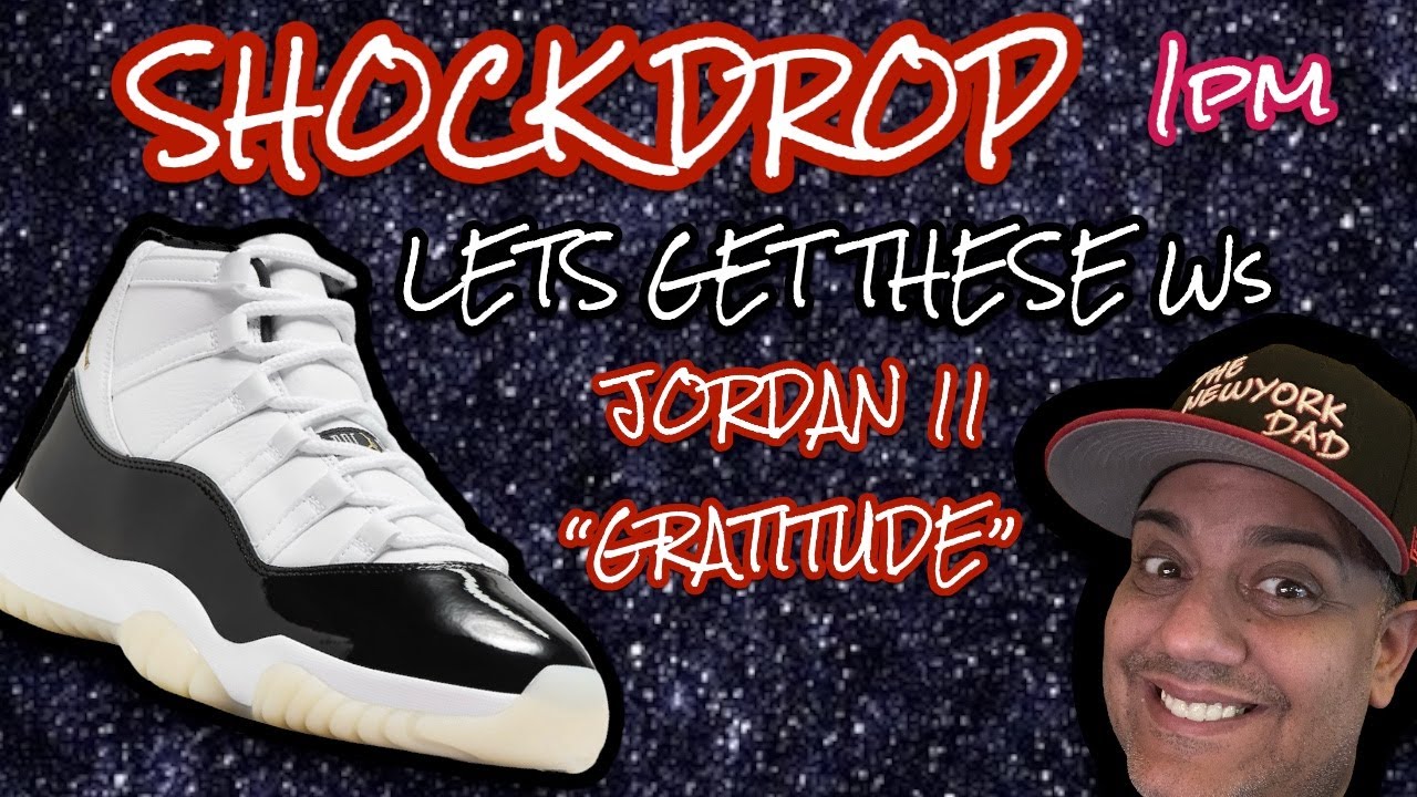 SHOCK DROP !!! LIVE COP OF THE JORDAN 11 "GRATITUDES" - YouTube