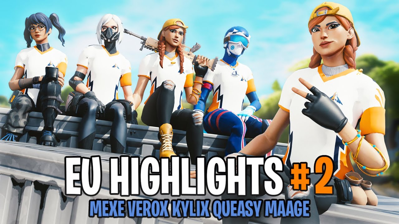 EP Fortnite: EU Highlights #2 (Kylix, Mexe, Maage, Verox, Queasy) - YouTube