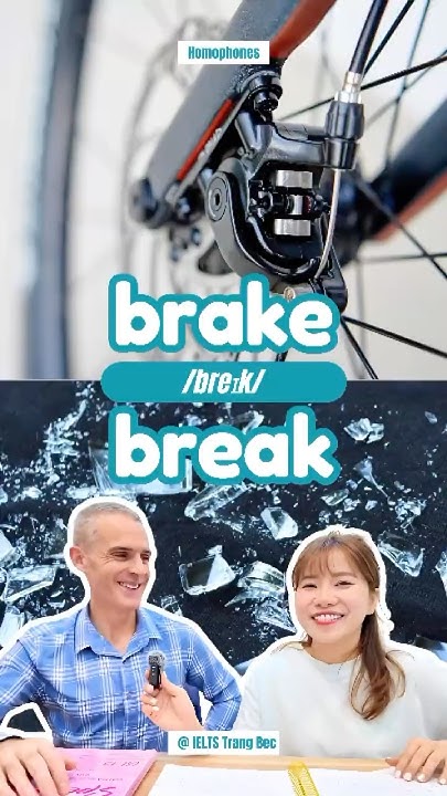 Phân biệt cặp từ đồng âm brake / break🚲‼️#ieltsspeaking #english # ...