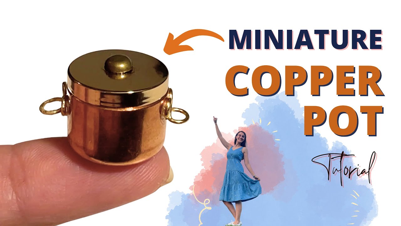 Miniature Copper Pot | DIY | Supper Easy - YouTube