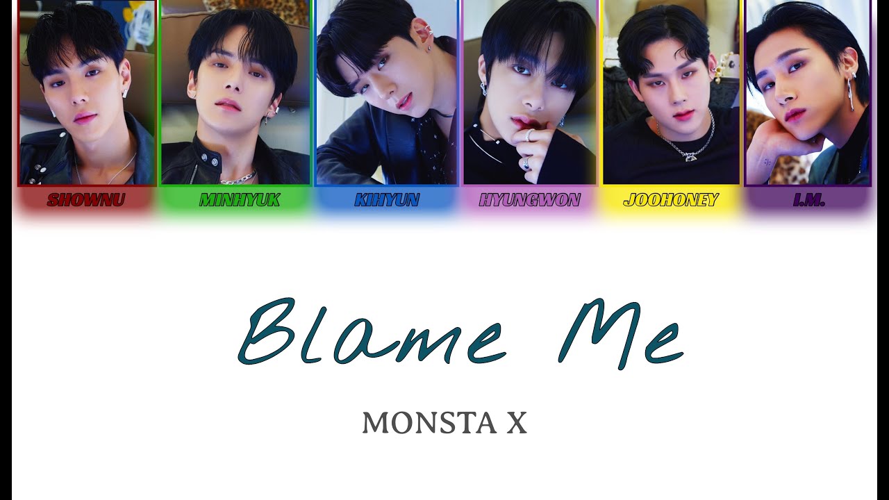 MONSTA X- "Blame Me" Color Coded Lyrics - YouTube