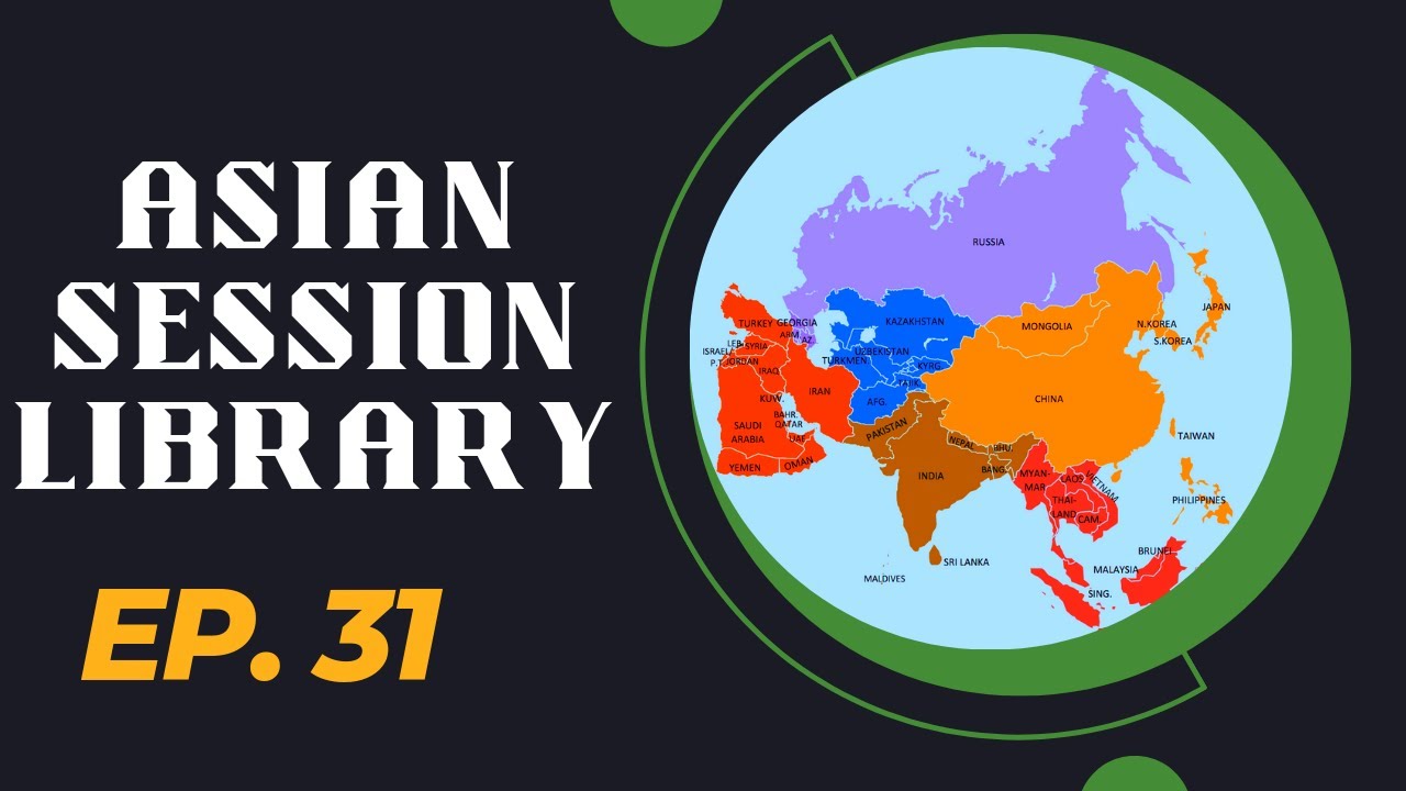 Asian Session Library Ep. 31 - YouTube