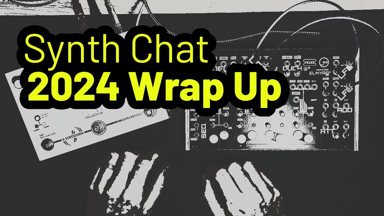 2024 In Review // Synth Chat - YouTube