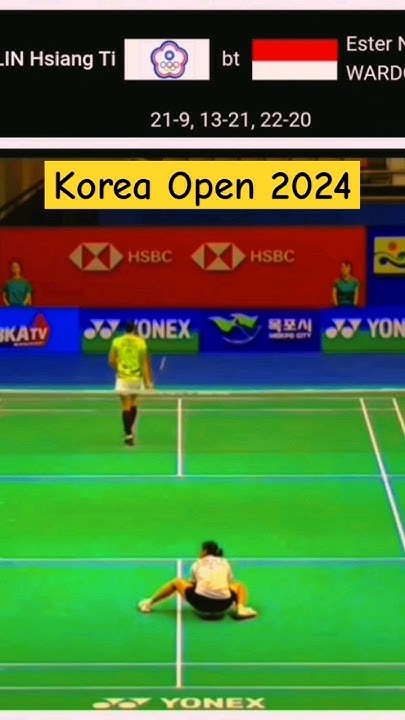 KOREA OPEN 2024 - Lin Hsiang Ti ( TPE ) vs Ester Wardoyo ( INA ) 21-9, 13-21, 22-20 - YouTube